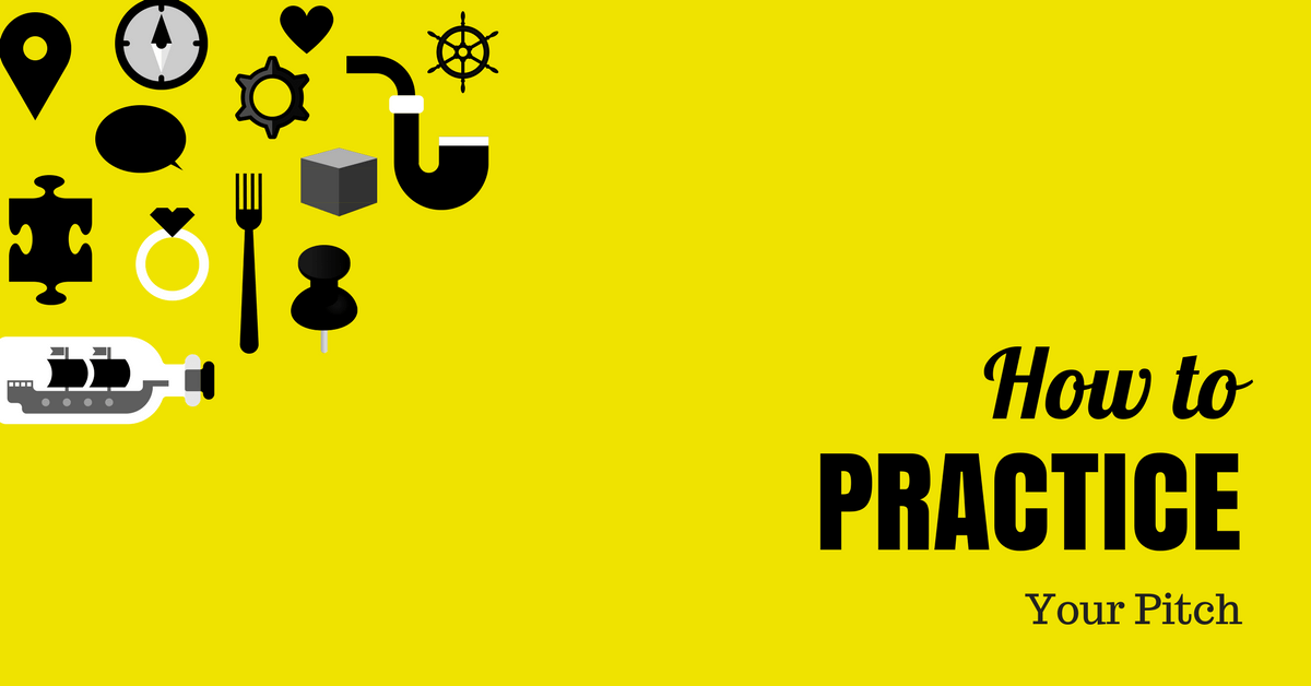 How To Practice Your Pitch - Pitch Skills
